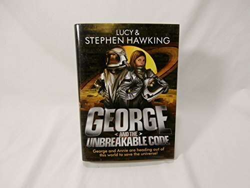 GEORGE AND THE UNBREAKABLE CODE By Lucy Hawking - Hardcover Excellent ...