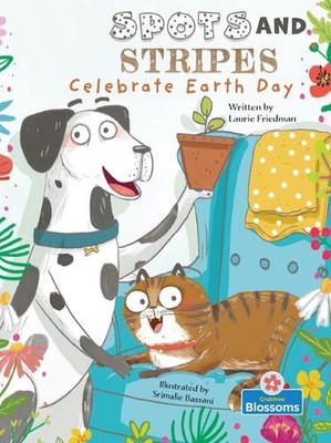 Spots and Stripes Celebrate Earth Day by Laurie Friedman (English ...