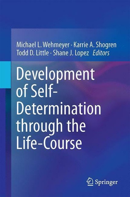 Development of Self-Determination Through The Life-Course von Todd D ...