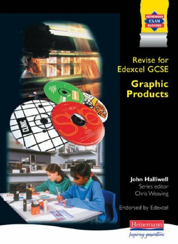 Revise for Edexcel GCSE Graphic Products (GCS... by Halliwell, Mr John ...