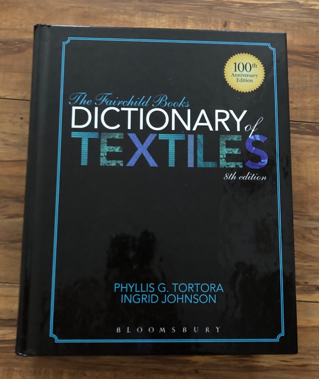 The Fairchild Books Dictionary of Textiles by Tortora & Johnson ...