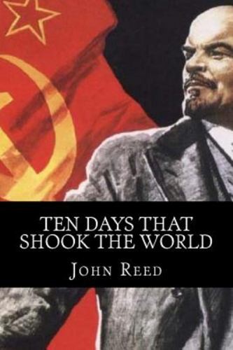 Ten Days That Shook the World Paperback John. Reed 9781974645213| eBay