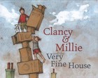 Clancy & Millie and the Very Fine House by Libby Gleeson 9781921541193 ...
