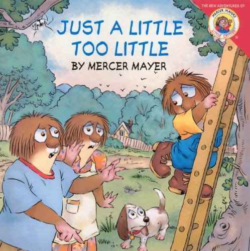 Little Critter Ser.: Just a Little Too Little by Mercer Mayer (2012 ...
