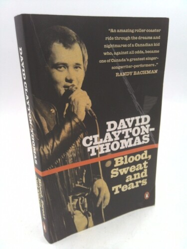 Blood, Sweat and Tears by Clayton-Thomas, David 143175998 | eBay