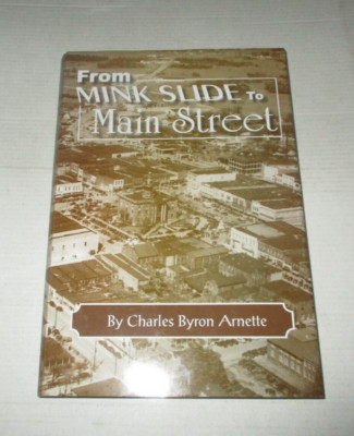 From Mink Slide to Main Street by Charles Byron Arnette - Regional ...