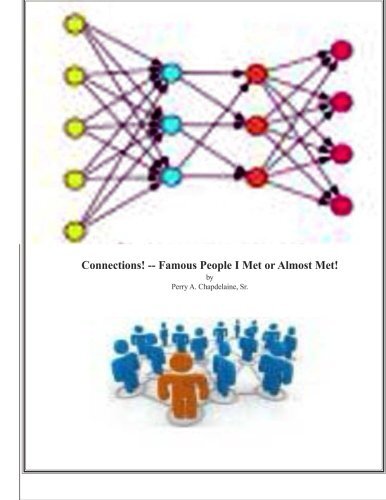 Connections! Famous People I Met -- Or Almost Met!, Chapdelaine ...