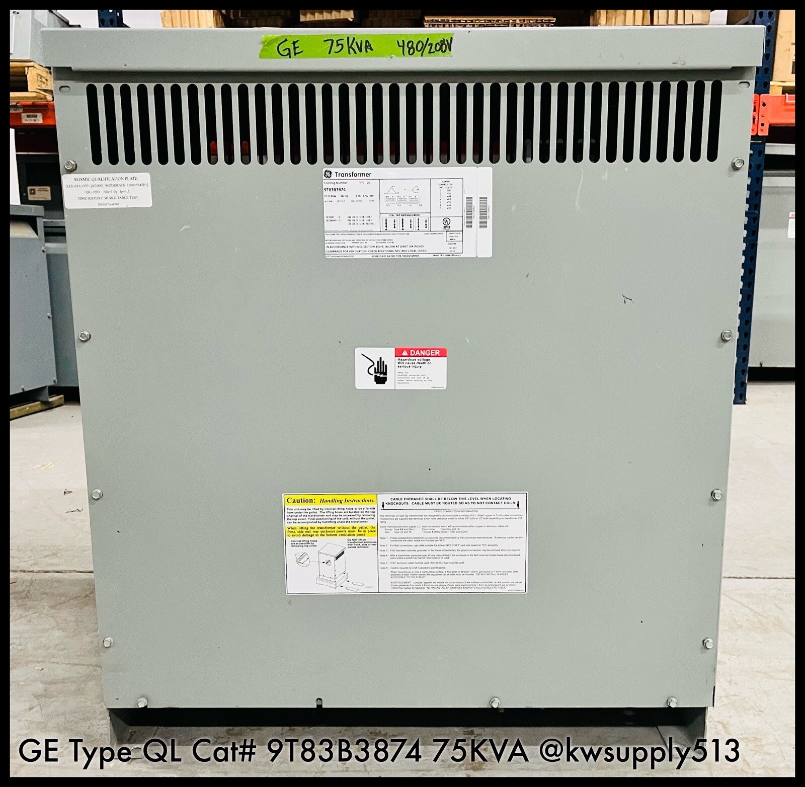 75 KVA 9T83B3874 ~ GE Type QL 75KVA Dry-Type 3PH 480-208/120 ...