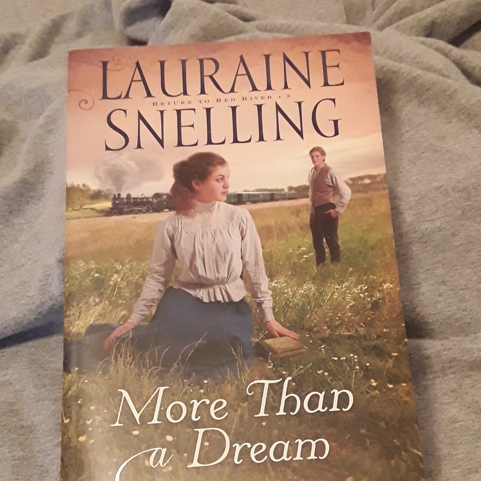 Return to Red River Ser.: More Than a Dream by Lauraine Snelling (2011 ...