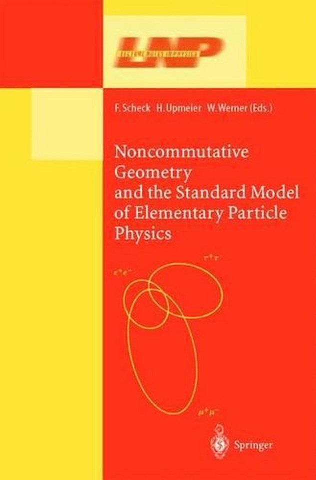 Noncommutative Geometry and the Standard Model of Elementary Particle ...