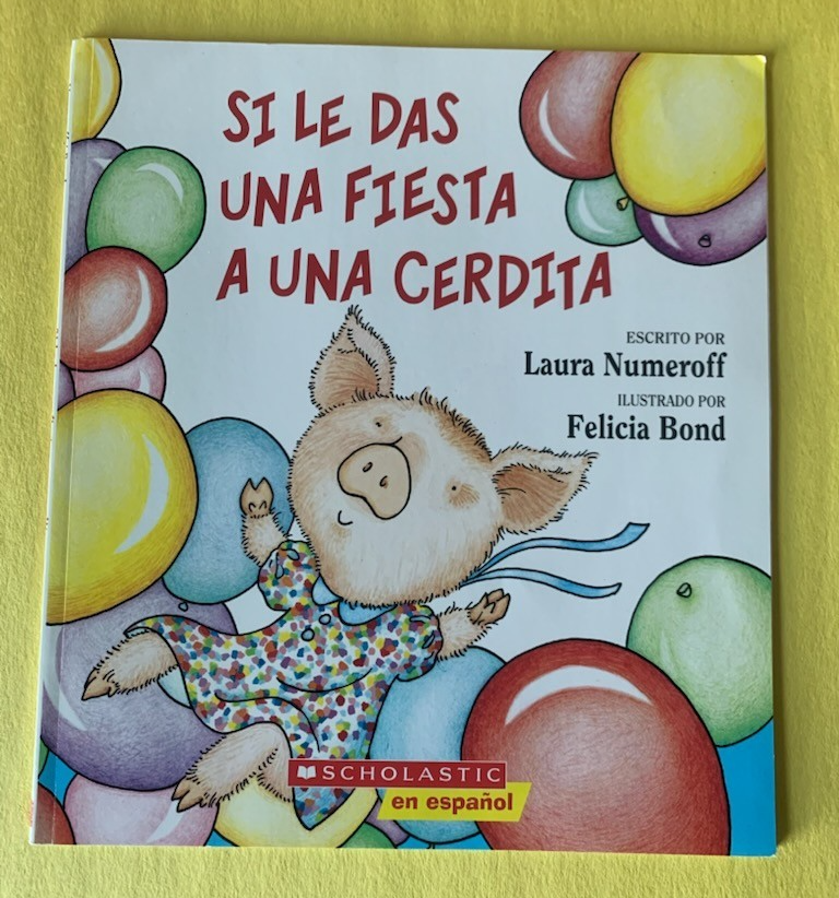 Si Le Das Una Fiesta A Una Cerdita If You Give A Pig A Party Spanish ...