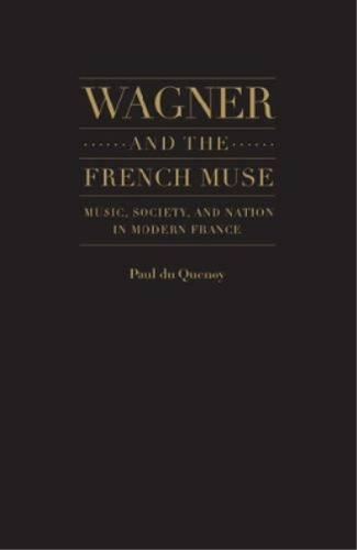 Paul du Quenoy Wagner and the French Muse (Hardback) 9781930901803 | eBay