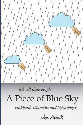 Let's Sell These People a Piece of Blue Sky: Hubbard, Dianetics and ...