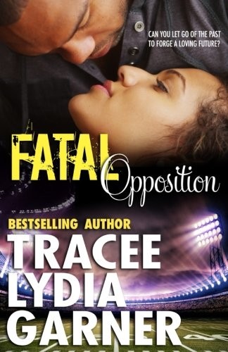 FATAL OPPOSITION By Tracee Lydia Garner **BRAND NEW** 9780998109961| eBay