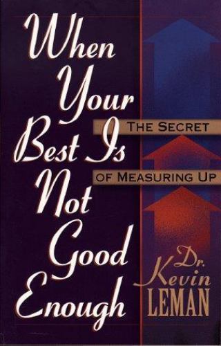 When Your Best is Never Good Enough: The Secret of Measuring Up ...