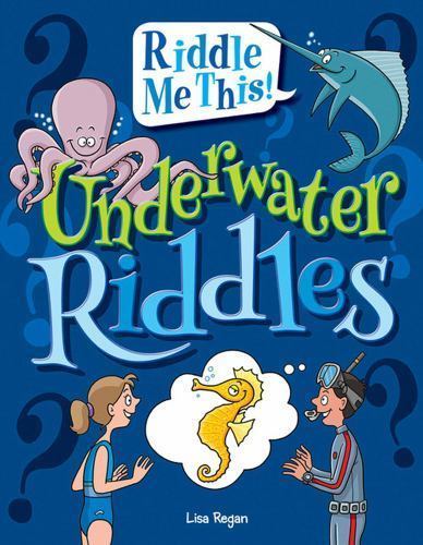 Underwater Riddles by Lisa Regan (2014, Library Binding) for sale ...