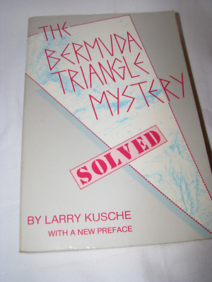 The Bermuda Triangle Mystery SOLVED by Larry Kusche Softcover Book 1986 ...