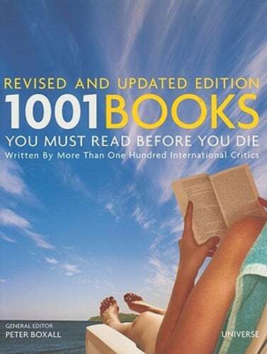 1001 Books You Must Read Before You Die by Peter Boxall: New ...