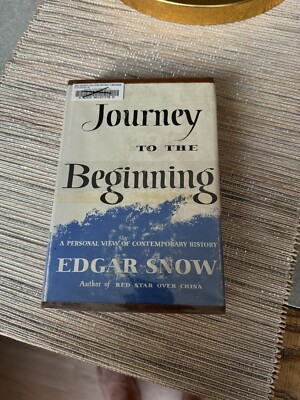 Edgar Snow: Journey to the Beginning 1958 Chinese Revolution Account ...
