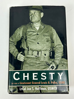 Chesty : The Story of Lieutenant General Lewis B. Puller, USMC by Jon T. Hoffman 9780679447320| eBay