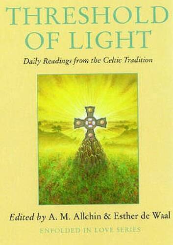Threshold of Light: Daily Readings from the Celtic Tradition (Enfolded ...