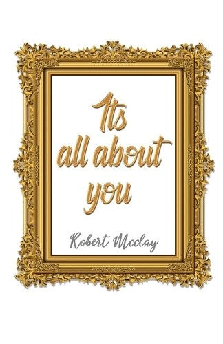 Robert McClay It's All About You (Poche) 9781915796790 | eBay