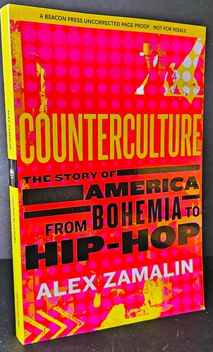Counterculture: From Bohemia to Hip-Hop, Alex Zamalin, RARE Advance ...