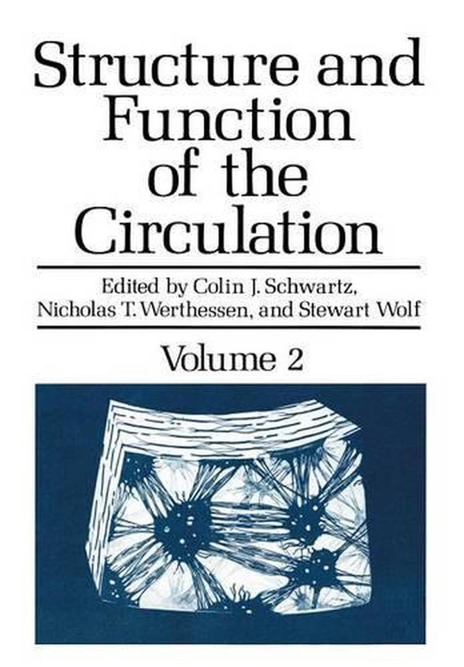 Structure and Function of the Circulation: Volume 2 by Stewart Wolf ...