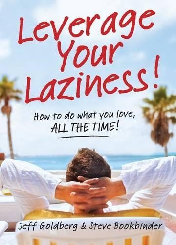 Steve Bookbinder Leverage Your Laziness (Tascabile) 9781937879143 | eBay
