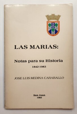 VINTAGE BOOKLET / LAS MARIAS - NOTAS PARA SU HISTORIA / PUERTO RICO ...