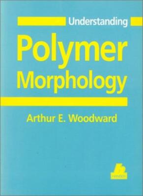Understanding Polymer Morphology (Hanser Understanding Books) By ...