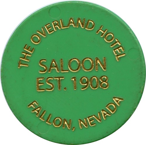 Fallon, Nevada NV Overland Hotel Saloon Est. 1908 Good For One Drink ...