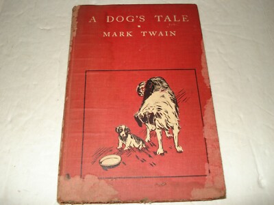 A Dog's Tale By Mark Twain Literature TRUE First Edition Published in ...