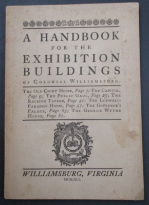 A HANDBOOK FOR THE EXHIBITION BUILDINGS by Colonial Williamsburg 1942 ...