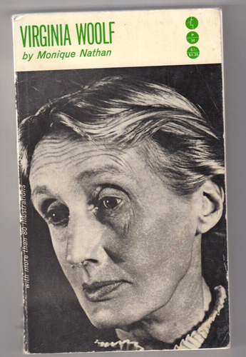 VIRGINIA WOOLF-MONIQUE NATHAN -GROVE PRESS 1ST 1992- CLASSIC BIO-MANY ...