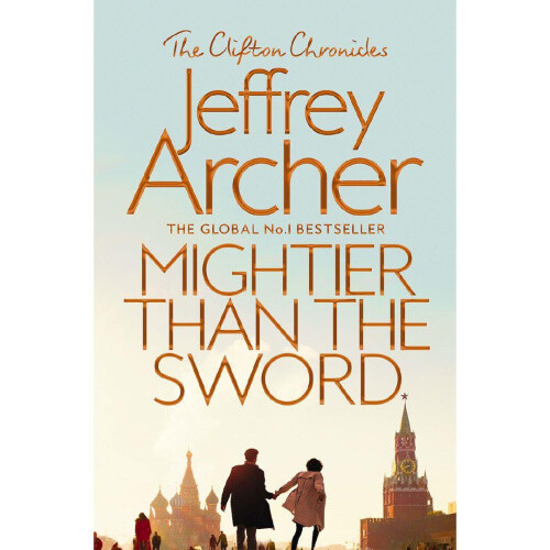 Mightier than the Sword (Clifton Chronicles The) by Archer, Jeffrey ...