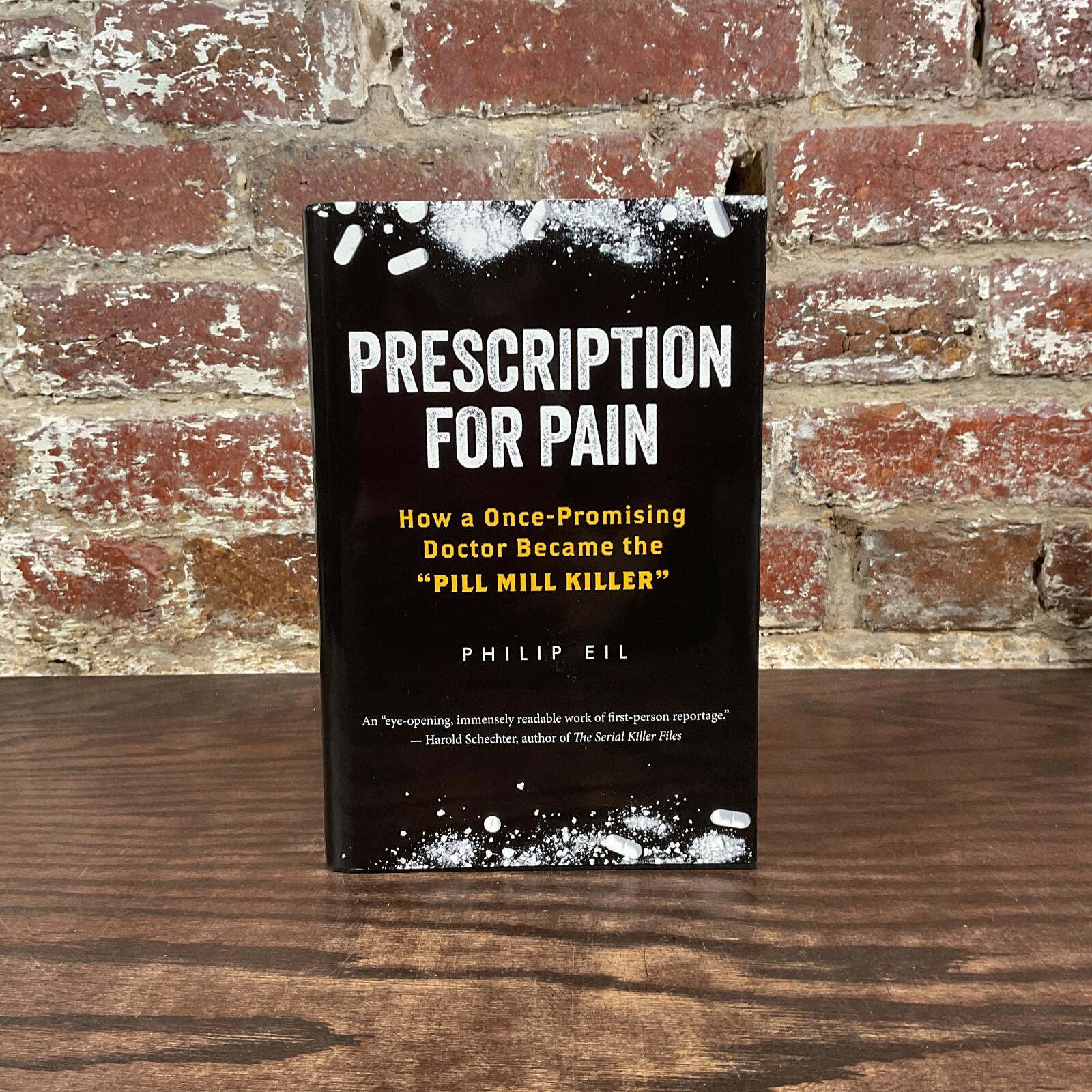 Prescription for Pain : How a Once-Promising Doctor Became the Pill ...