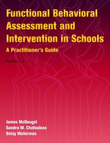 Functional Behavioral Assessment and Intervention in Schools : A ...