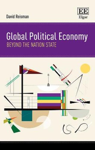 Global Political Economy: Beyond the Nation State by David Reisman ...