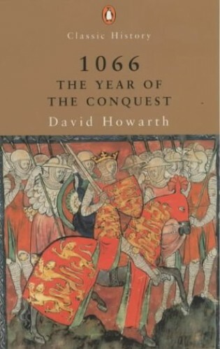 1066: The Year of the Conquest (Penguin Classic His by Howarth, David ...