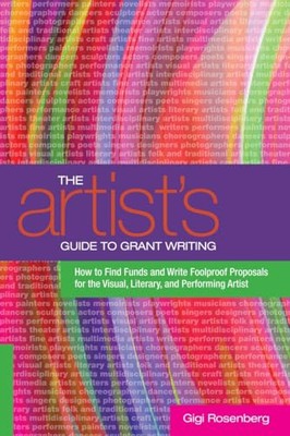 The Artist's Guide to Grant Writing..., Rosenberg, Gigi 9780823000708| eBay