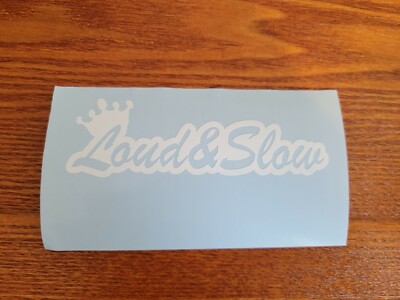LOUD & SLOW sticker Funny hot rod lowered car truck window decal 2.0 | eBay