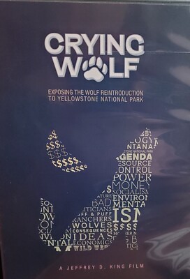 CRYING WOLF DVD:NTSC,EXPOSING THE WOLF REINTRODUCTION IN YELLOWSTONE ...