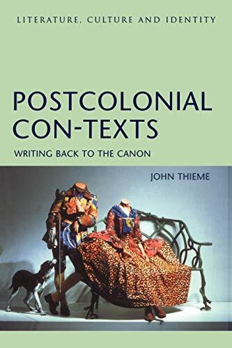 Postcolonial Con-Texts: Writing Back to ... by Thieme, John Paperback ...