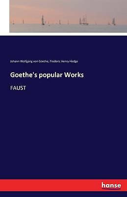 Goethe's popular Works: Faust by Frederic Henry Hedge, Johann Wolfgang ...