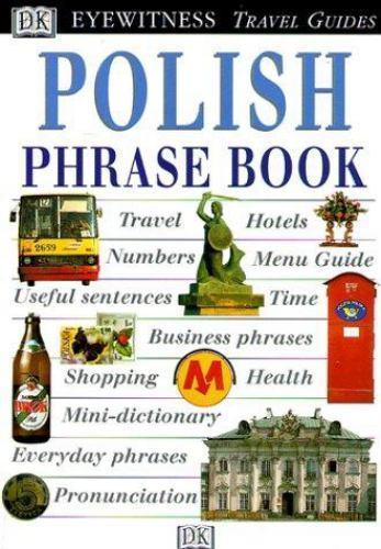 EW Travel Guide Phrase Bks.: The Polish Phrase Book by DK Travel ...