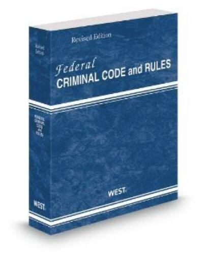 Federal Criminal Code and Rules, 2014 Revised ed - Paperback - GOOD | eBay