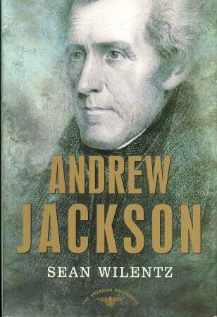Andrew Jackson: The 7th President 1829-1837 (The American President ...