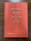 Agriculture in the Development of the Far West - The Agricultural ...