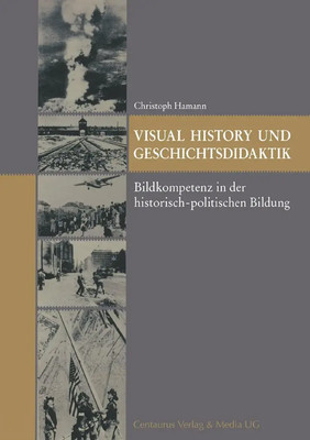 Christoph Hamann | Visual History und Geschichtsdidaktik | Taschenbuch ...